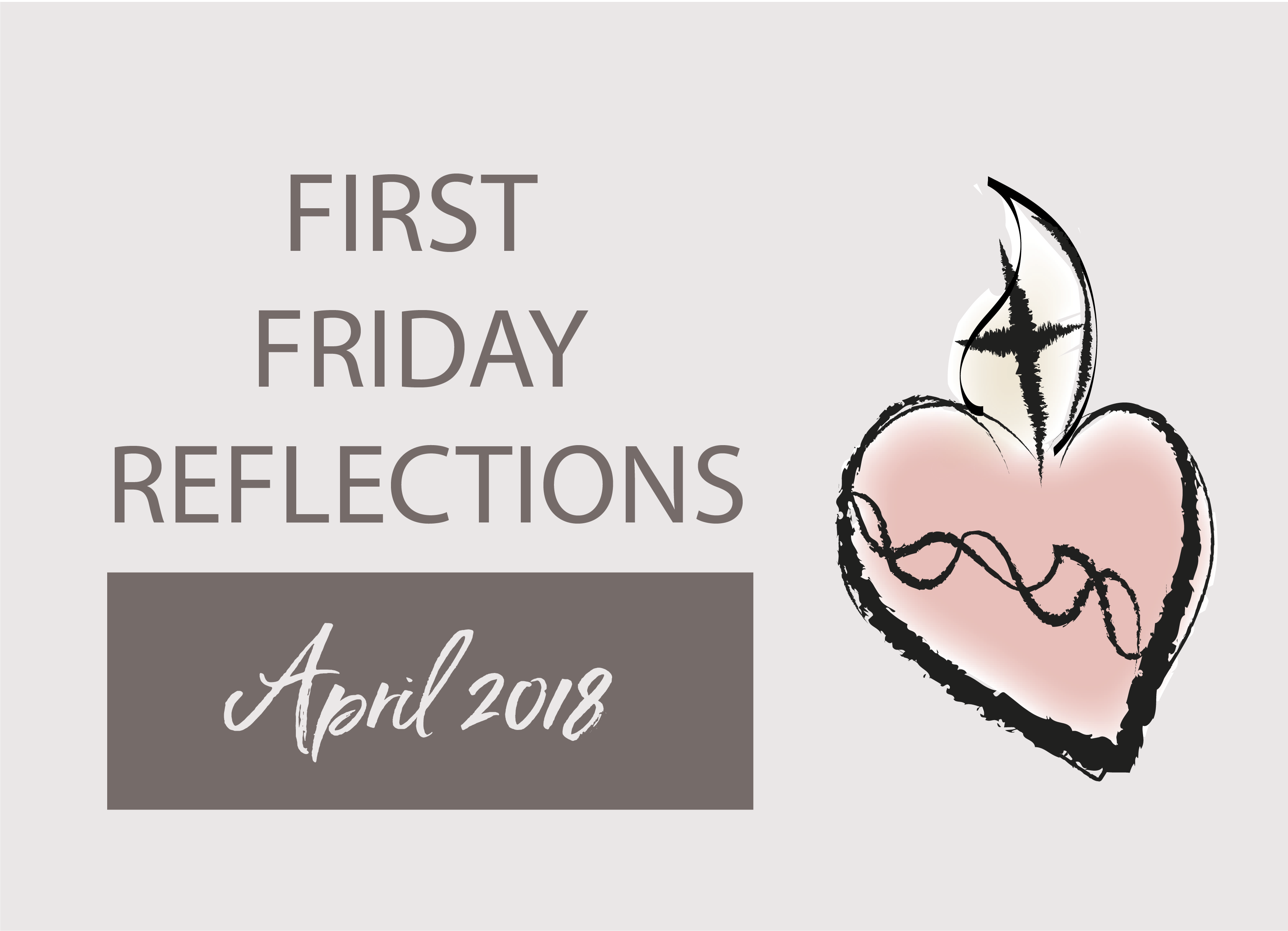 First Friday Reflection on the Sacred Heart [Apr. 2018] | Laura Marie ...