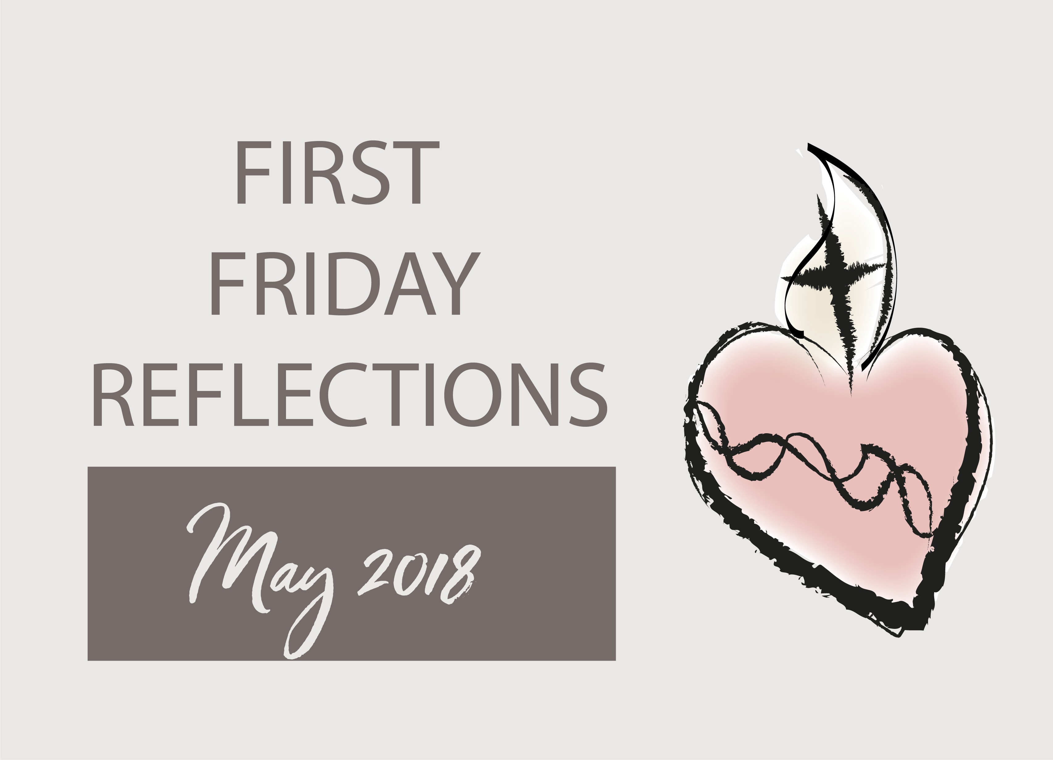 First Friday Reflection on the Sacred Heart [May 2018] | Laura Marie Durant