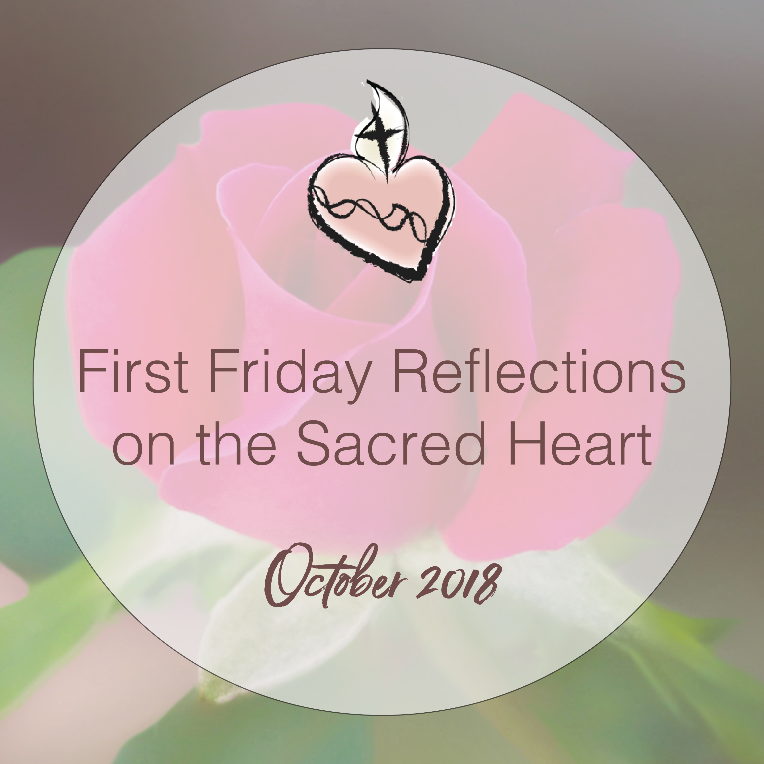 First Friday Reflection on the Sacred Heart [October 2018] | Laura ...